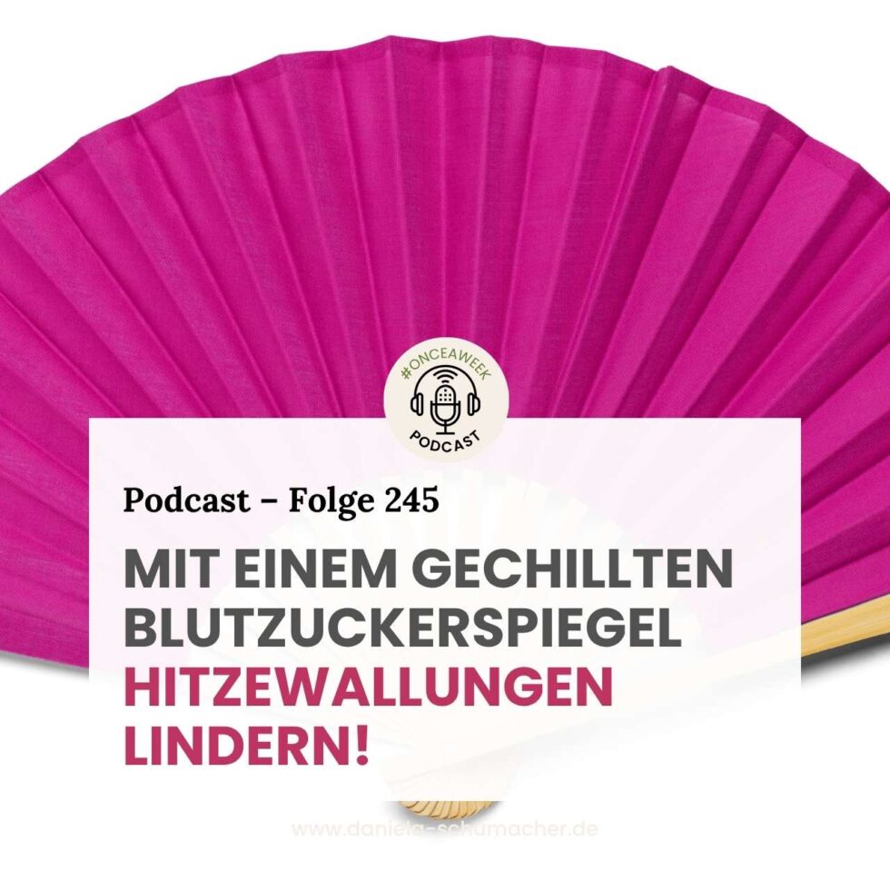 Was ein gechillter Blutzuckerspiegel kann: Hitzewallungen lindern!